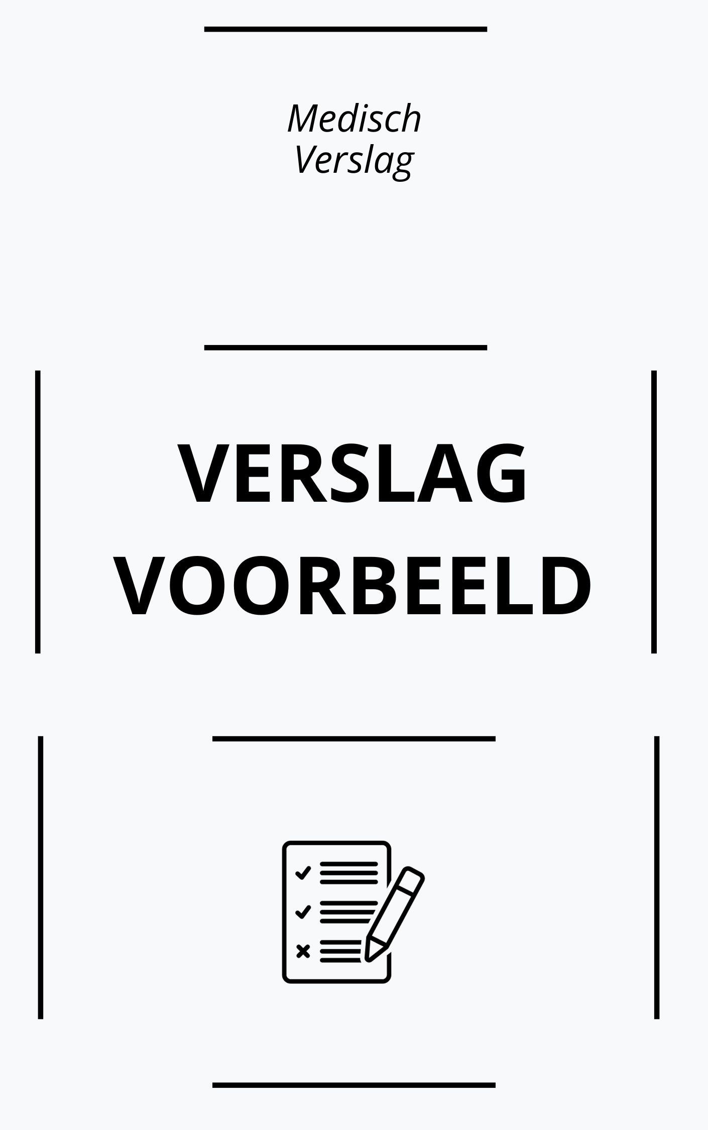 Medisch Verslag Voorbeeld